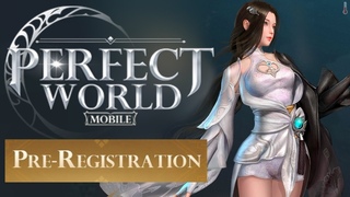 PERFECT WORLD Mobile [Global Version - Предрегистрация] Android — Видео от Gradus Mobile: MMORPG ...